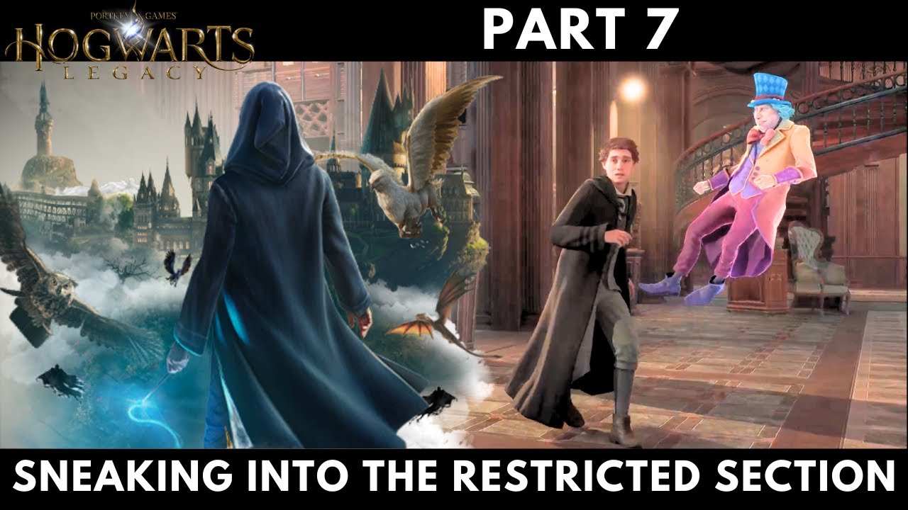 [7] Sneaking Into The Restricted Section (Let's Play Hogwarts Legacy ...