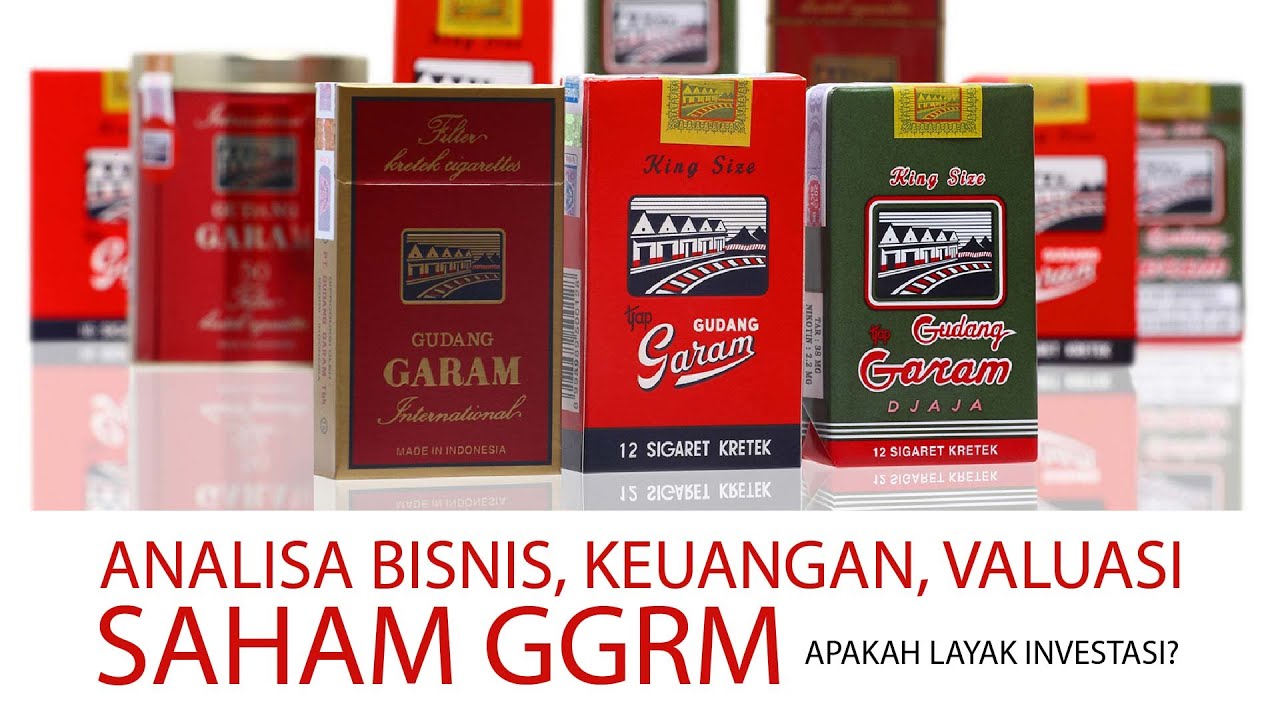Analisa Bisnis Saham GGRM ( Rokok Gudang Garam ) - PT Gudang Garam Tbk ...