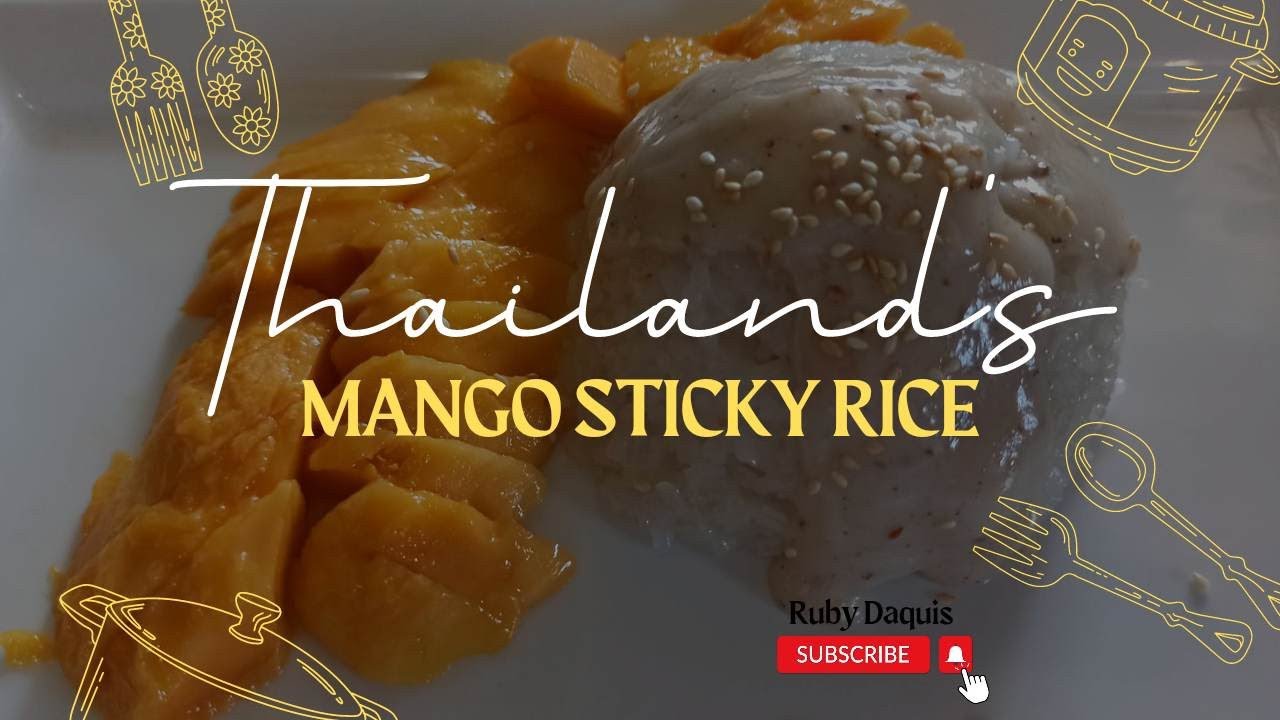 Thailand mango sticky rice|| Ruby Daquis - YouTube