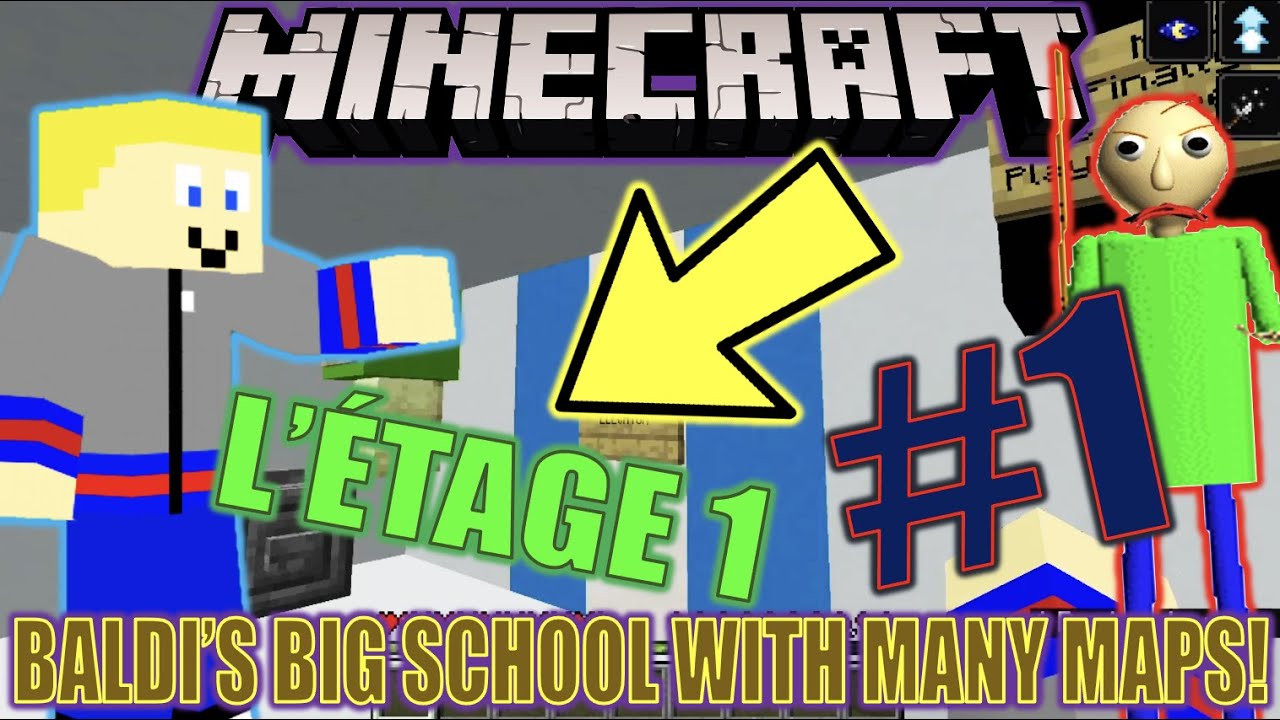 UNE NOUVELLE MAP SUBLIME! | Minecraft Baldi's Big School With Many Maps ...