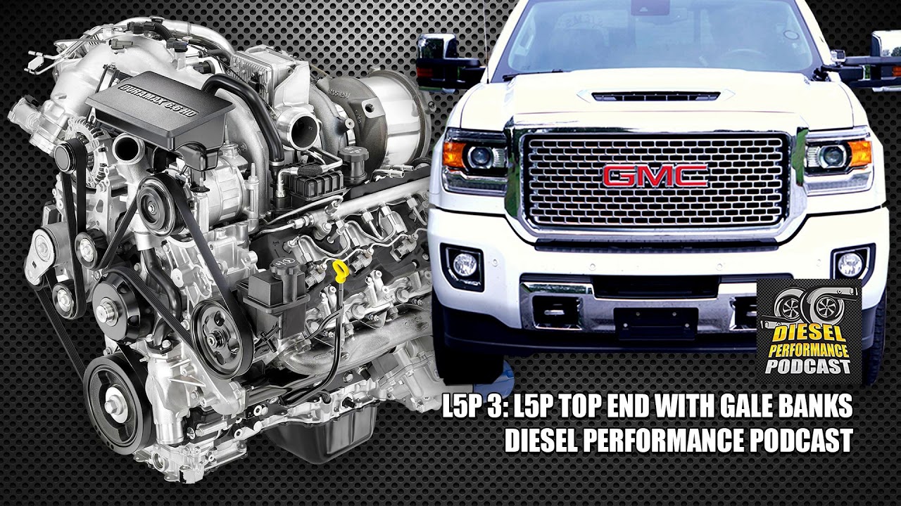 L5P 3: L5P Top End with Gale Banks - YouTube