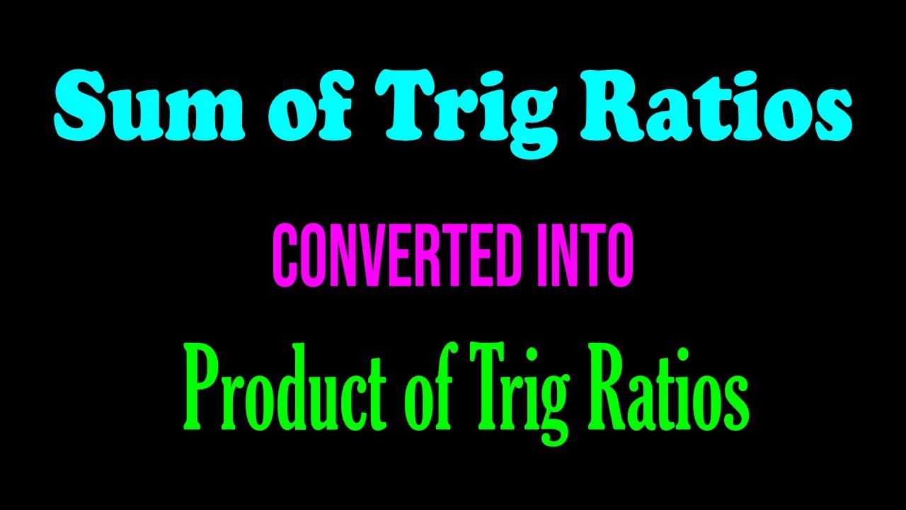 How To Convert Sum Of Trigonometric Ratios Into Product Of how-to-convert-sum-of-trigonometric-ratios-into-product-of