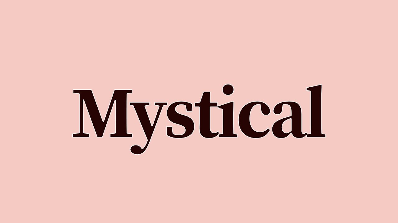 Mystical Meaning and Definition - YouTube