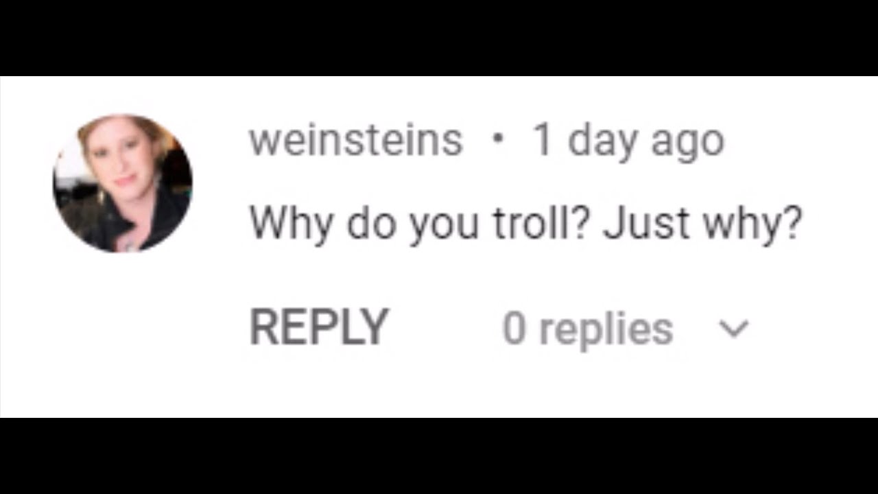 Reading Trolling Video Comments 14 - YouTube