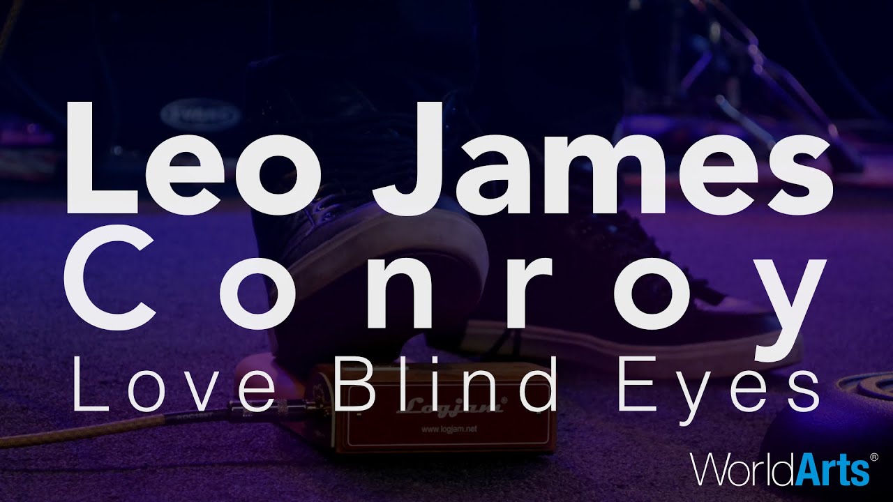 Leo James Conroy LIVE on the WorldArts Stage - "Love Blind Eyes" - YouTube