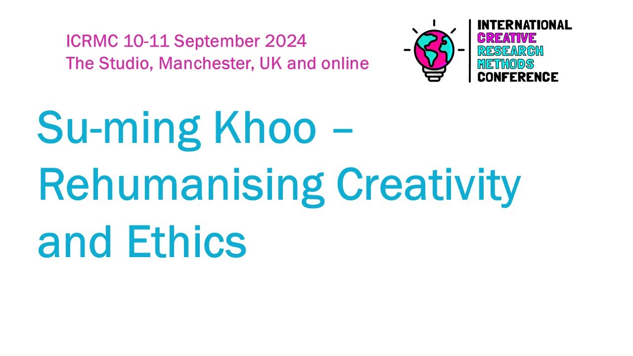 Su-ming Khoo - Rehumanising Creativity and Ethics - YouTube