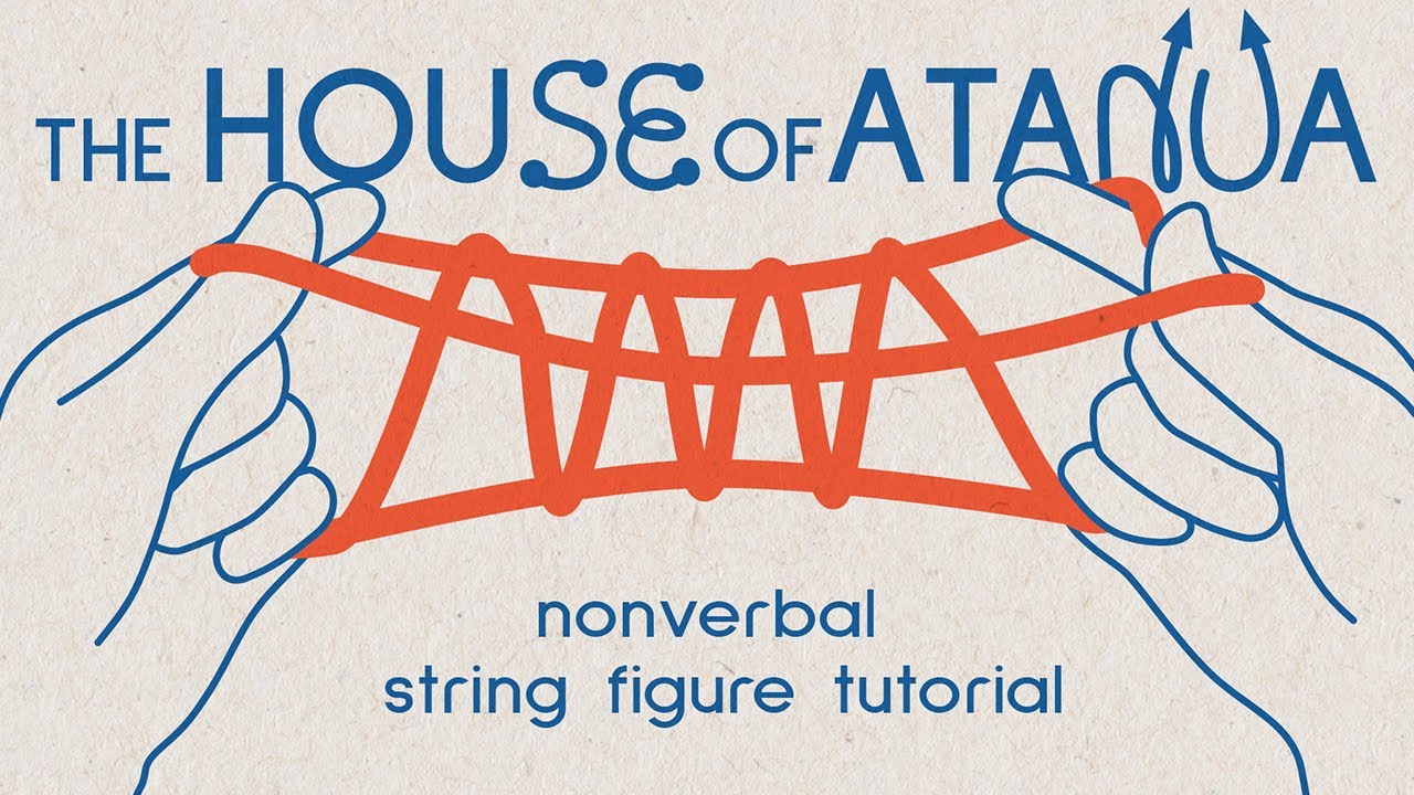 the House of ATANUA | String Figure | Nonverbal Tutorial - YouTube