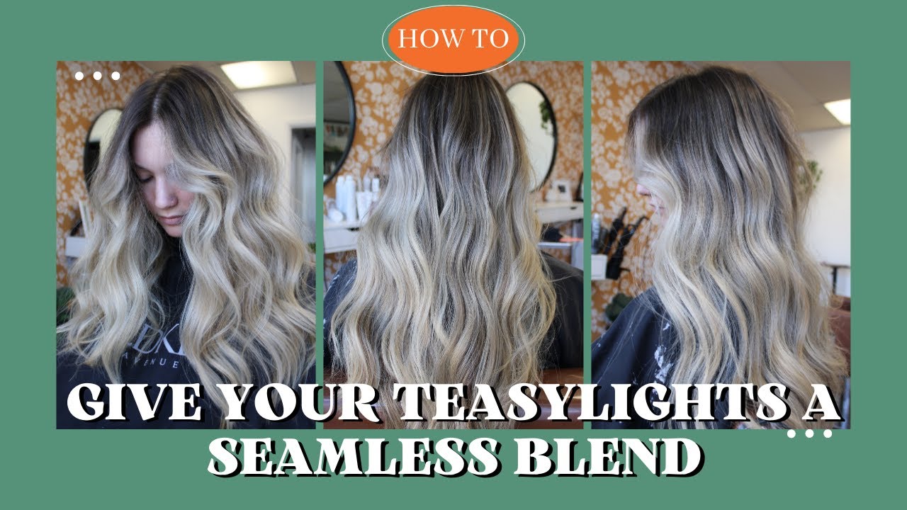 FULL BLENDED BLONDE TUTORIAL | HOW TO MAKE SURE YOUR TEASYLIGHTS HAVE A ...