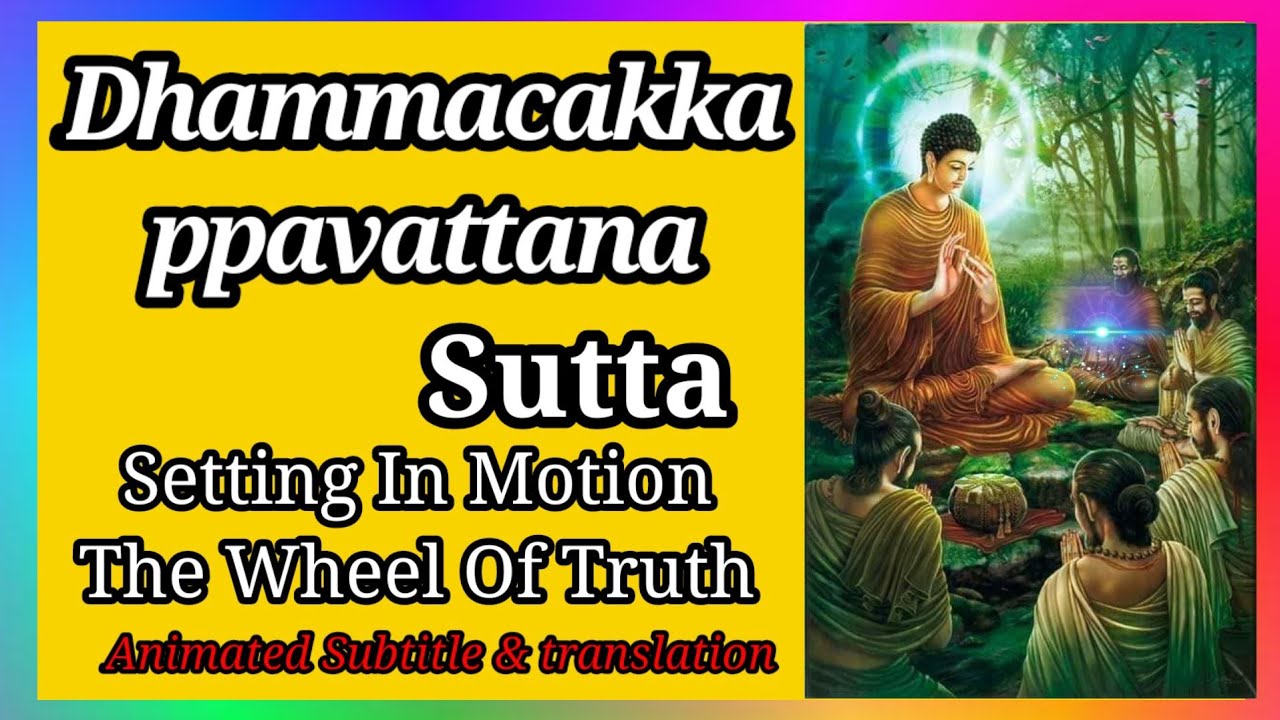 Dhammacakkappavattana Sutta|| Animated subtitles & translations||Pali ...
