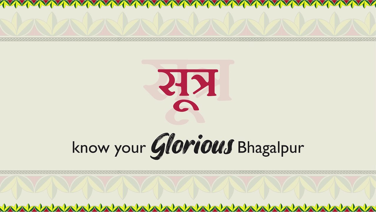 Sutra - Know Your Glorious Bhagalpur | Complete Live Event | Ang ...