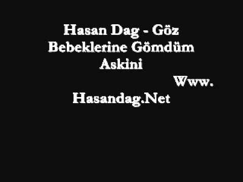 Hasan Dag - Göz Bebeklerine Gömdüm Askini ( Super Siir )