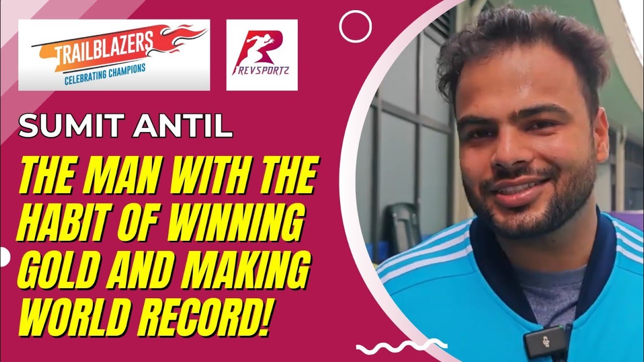 EXCLUSIVE : Sumit Antil - The Man with the habit of winning Gold and ...