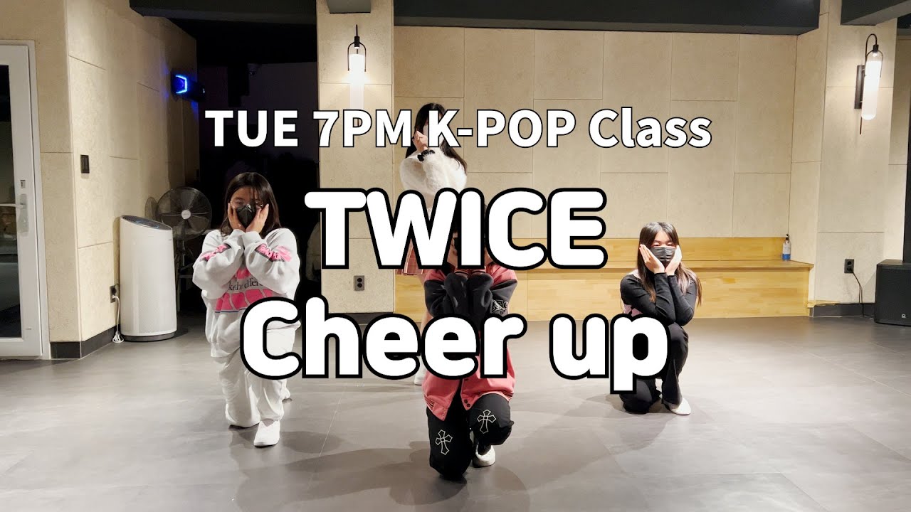 [트윙클 댄스] TWICE (트와이스) - Cheer Up │(Cover Dance)│K-POP CLASS │BUM (범)│수업 ...