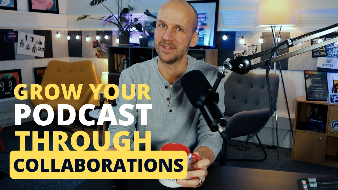 14 Ways to Grow Your Podcast through Collaborations 📢 Podcast Marketing ...