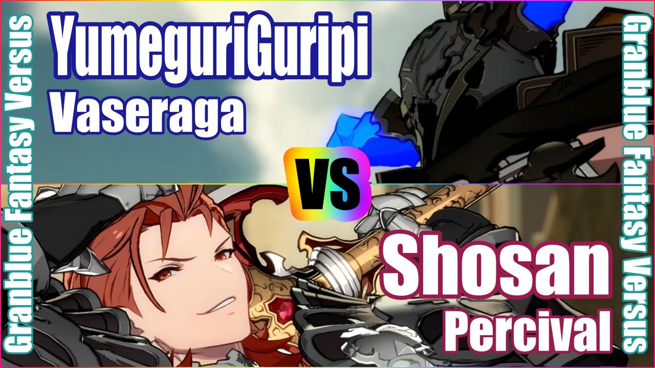 [GBVS] (4K) Granblue Fantasy Versus Rank match YumeguriGuripi (Vaseraga ...