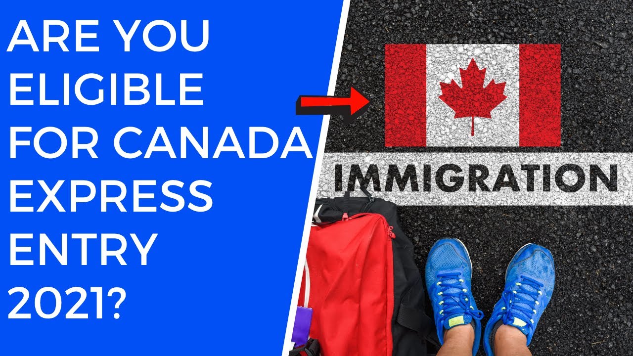 Are you eligible for Canada Express Entry 2022? | Express Entry ...