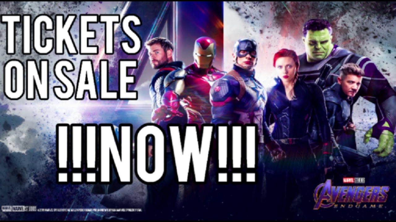 AVENGERS ENDGAME - GET YOUR TICKETS NOW! - YouTube