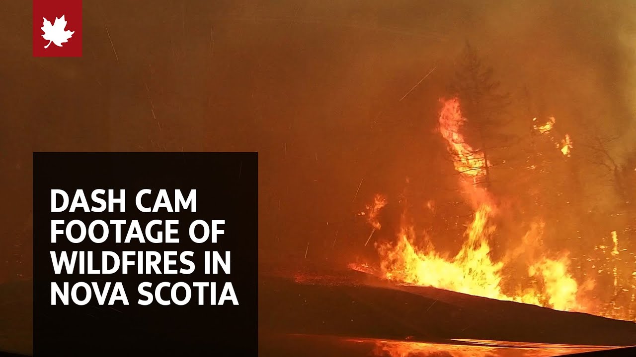 Dash cam footage shows Nova Scotia wildfire burning fiercely - YouTube