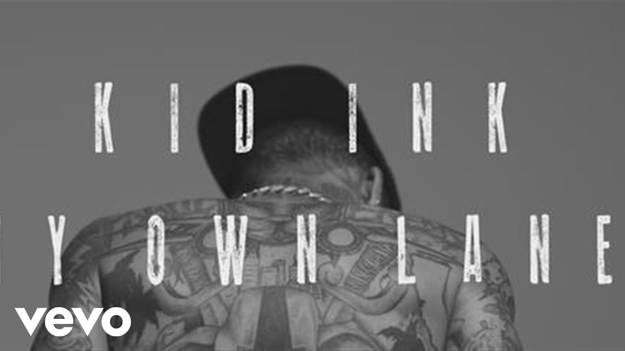 Kid Ink - Paving My Own Lane: No Miracles ft. Elle Varner, MGK - YouTube