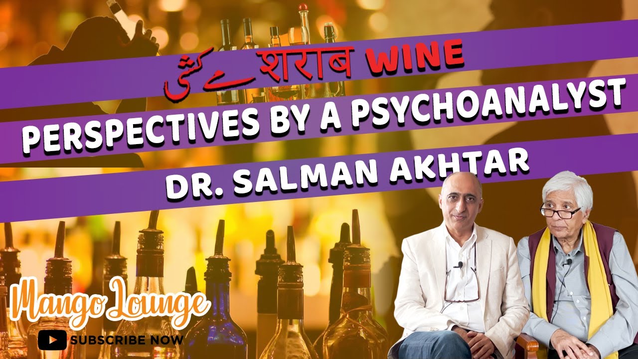 مے کشی Wine, शराब Perspectives by a psychoanalyst Dr. Salman Akhtar ...