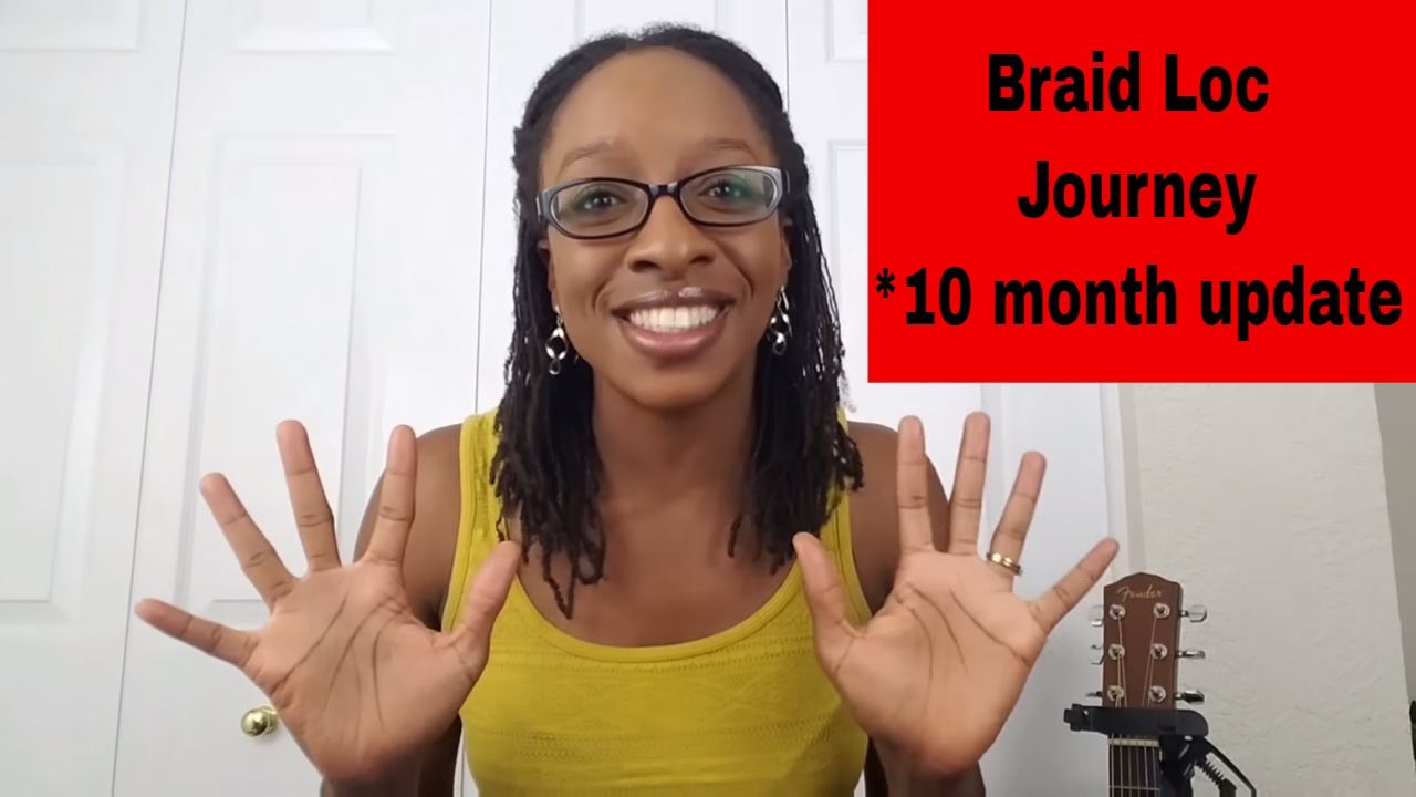 Braid Loc Journey - 10 month update (Part 1) - YouTube