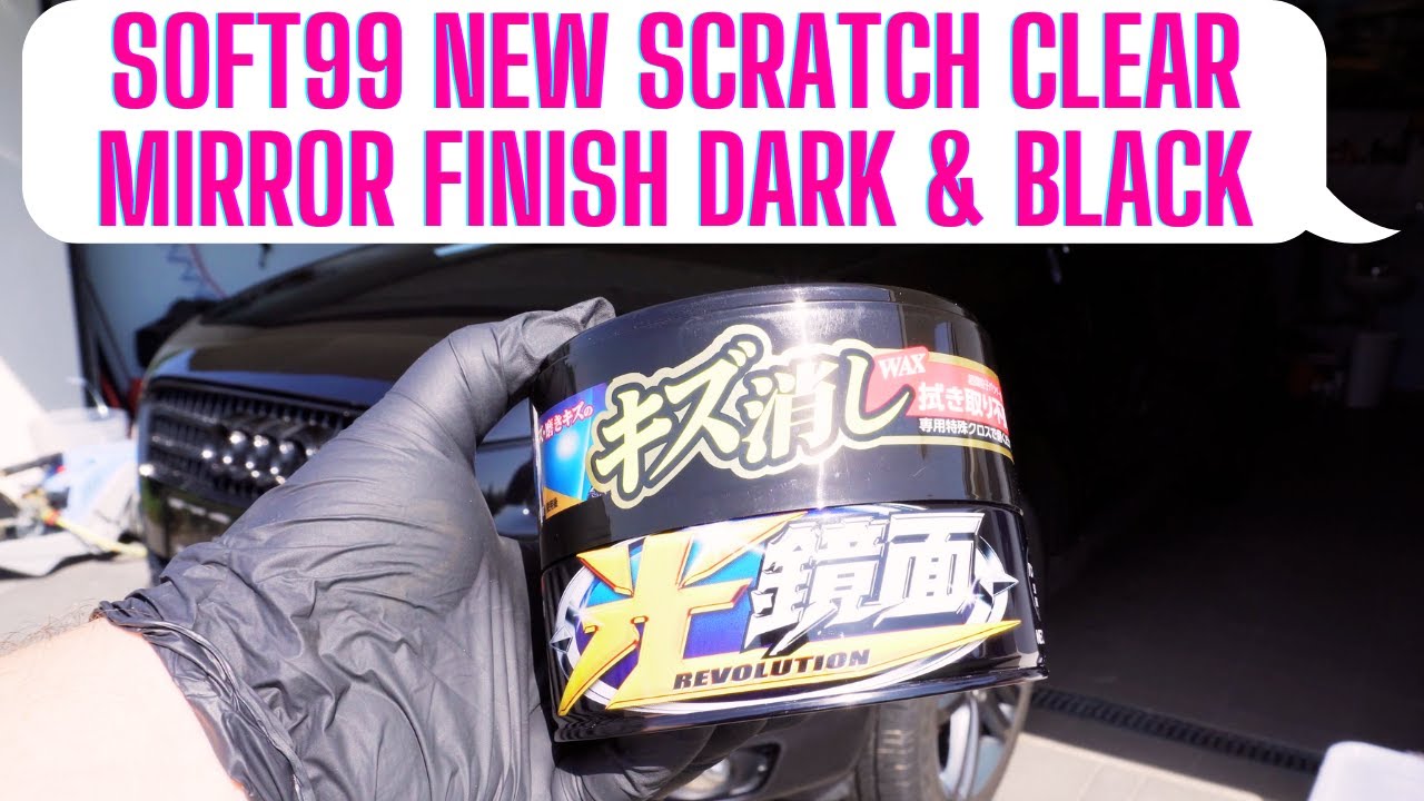 Soft99 New Scratch Clear Mirror Finish Dark & Black Wax teszt - HU ...