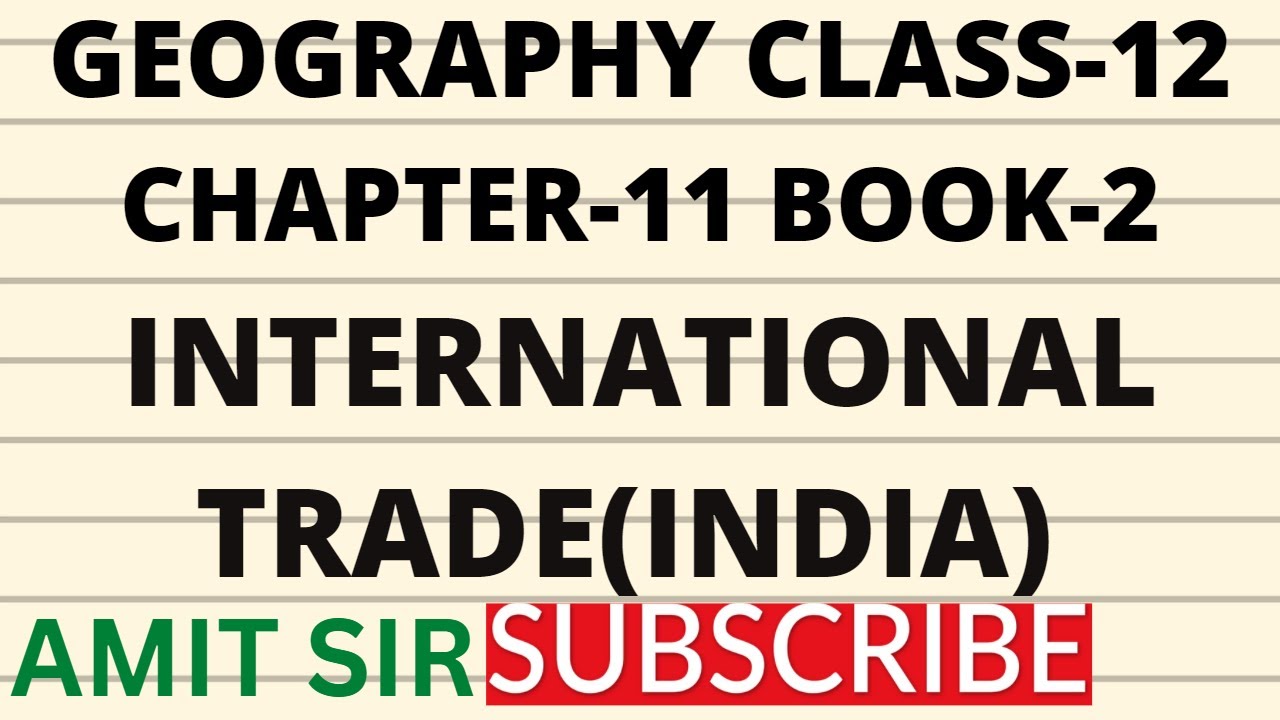 INTERNATIONAL TRADE (INDIA) BOOK 2 CH 11 GEOGRAPHY CLASS 12 HANDWRITTEN ...