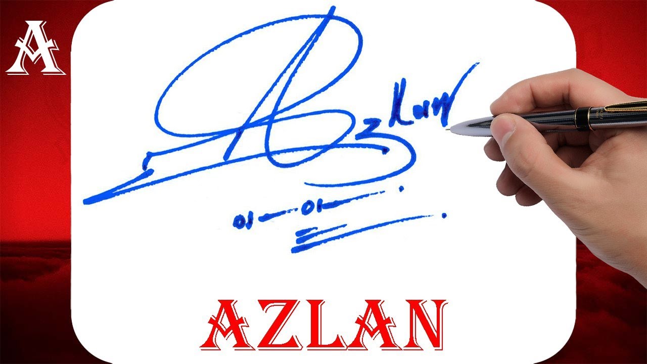 Azlan Name Signature Style | A Signature Style | Signature Style of My ...