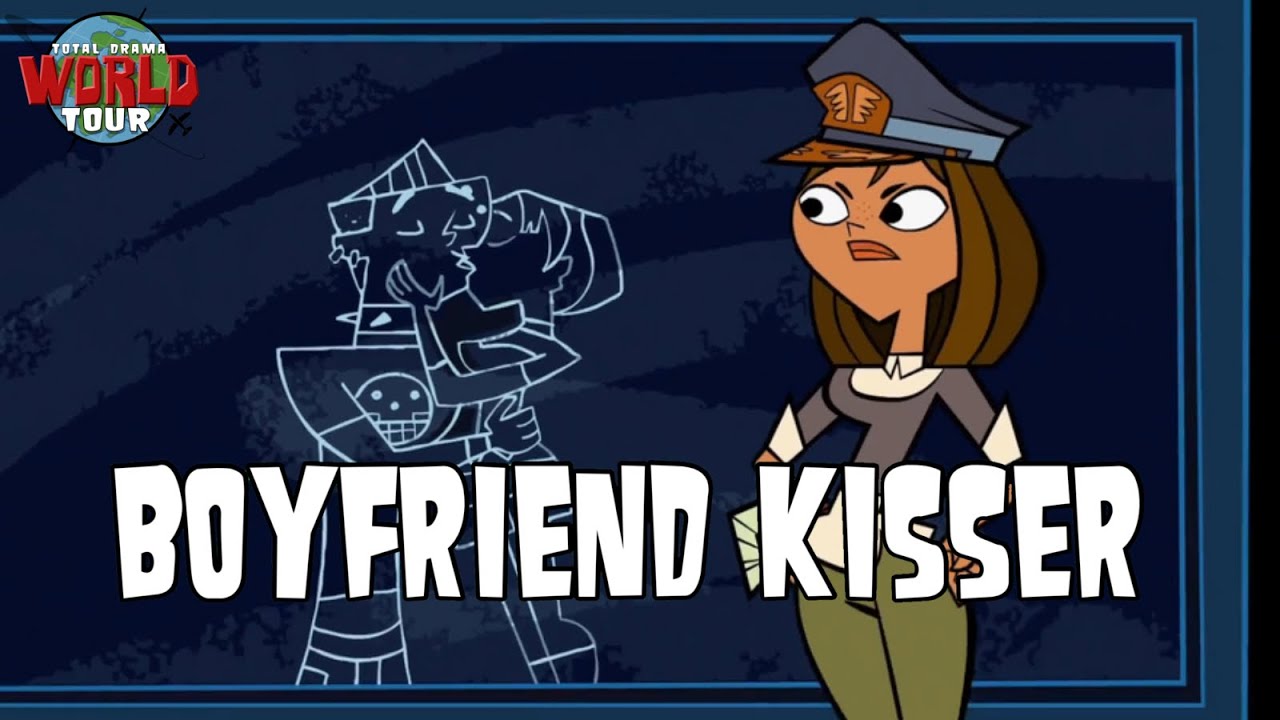 Total Drama World Tour Song - Boyfriend Kisser - YouTube