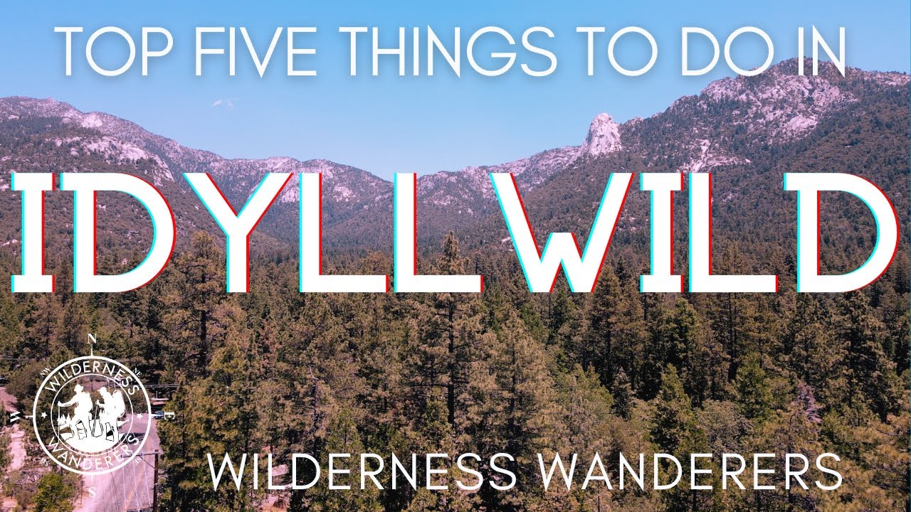 Top Five Things to do in Idyllwild - YouTube