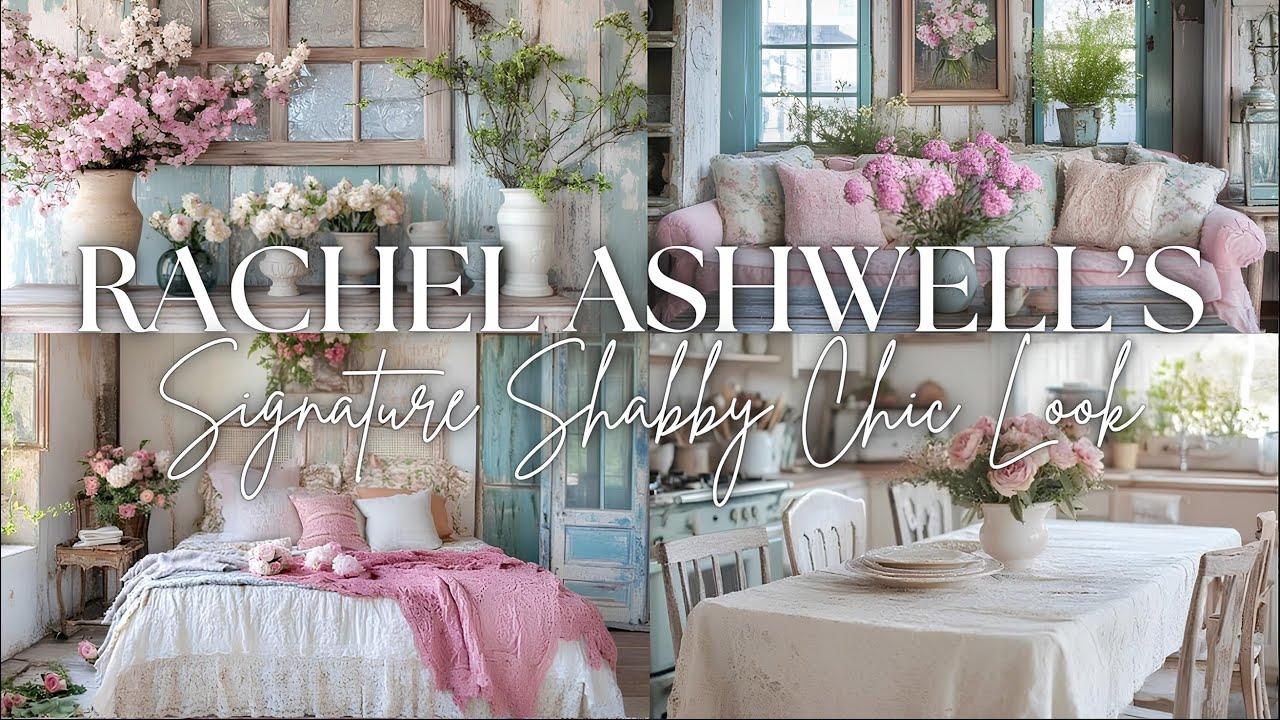 How to Bring Rachel Ashwell’s Signature Shabby Chic Style into Your ...
