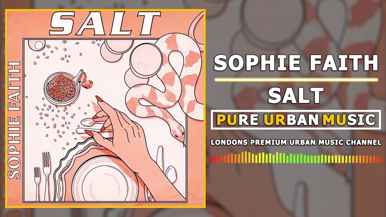 SALT - SOPHIE FAITH - YouTube