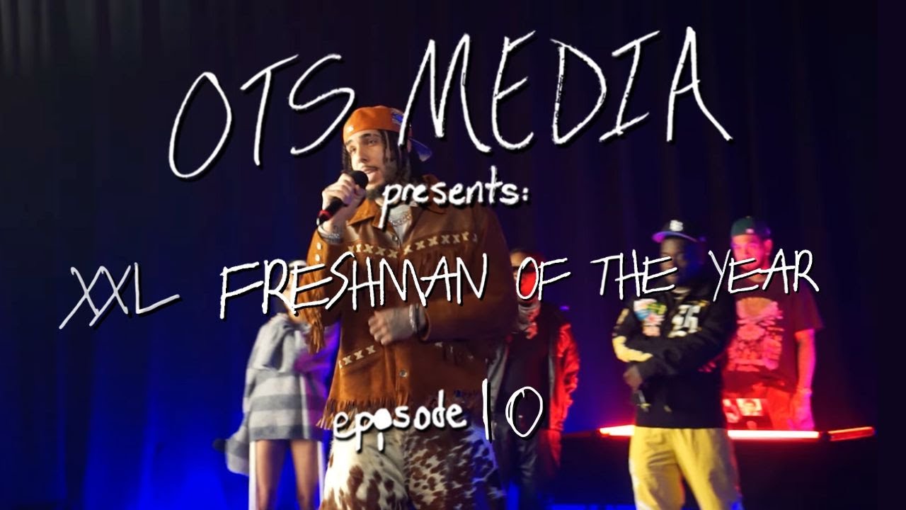 OTS MEDIA PRESENTS: XXL Freshman Of The Year - Episode 10 - YouTube