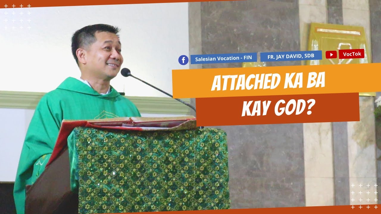 ATTACHED KA BA KAY GOD? | FR JAY DAVID, SDB - YouTube
