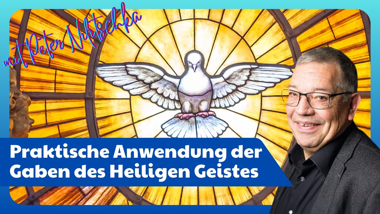 Peter Nilitschka: Praktische Anwendung der Gaben des Heiligen Geistes ...