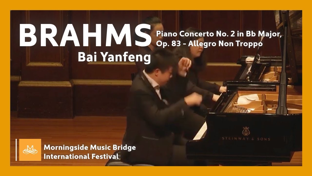 Morningside MB 2017 | Bai Yanfeng - Brahms Piano Concerto No. 2 in Bb ...