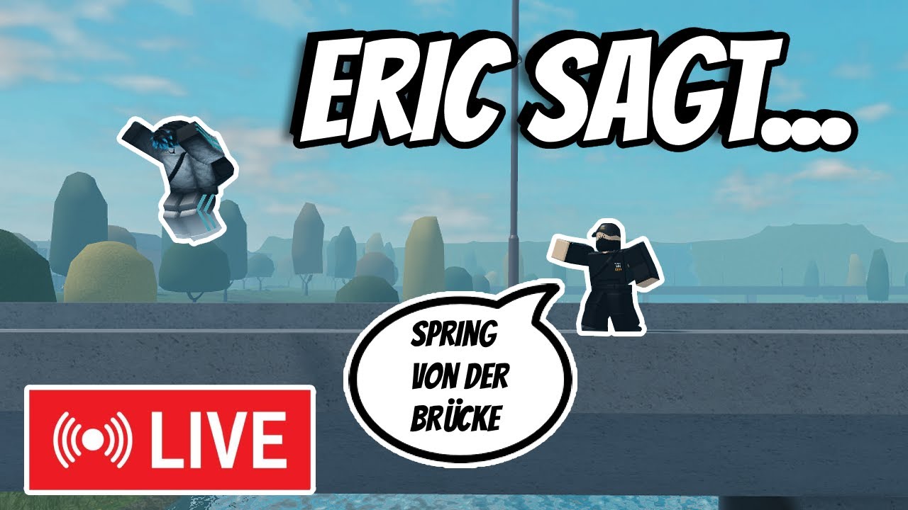 WIR SPIELEN ERIC SAGT... MIT EUCH! | 🔴LIVE🔴 | Roblox - YouTube