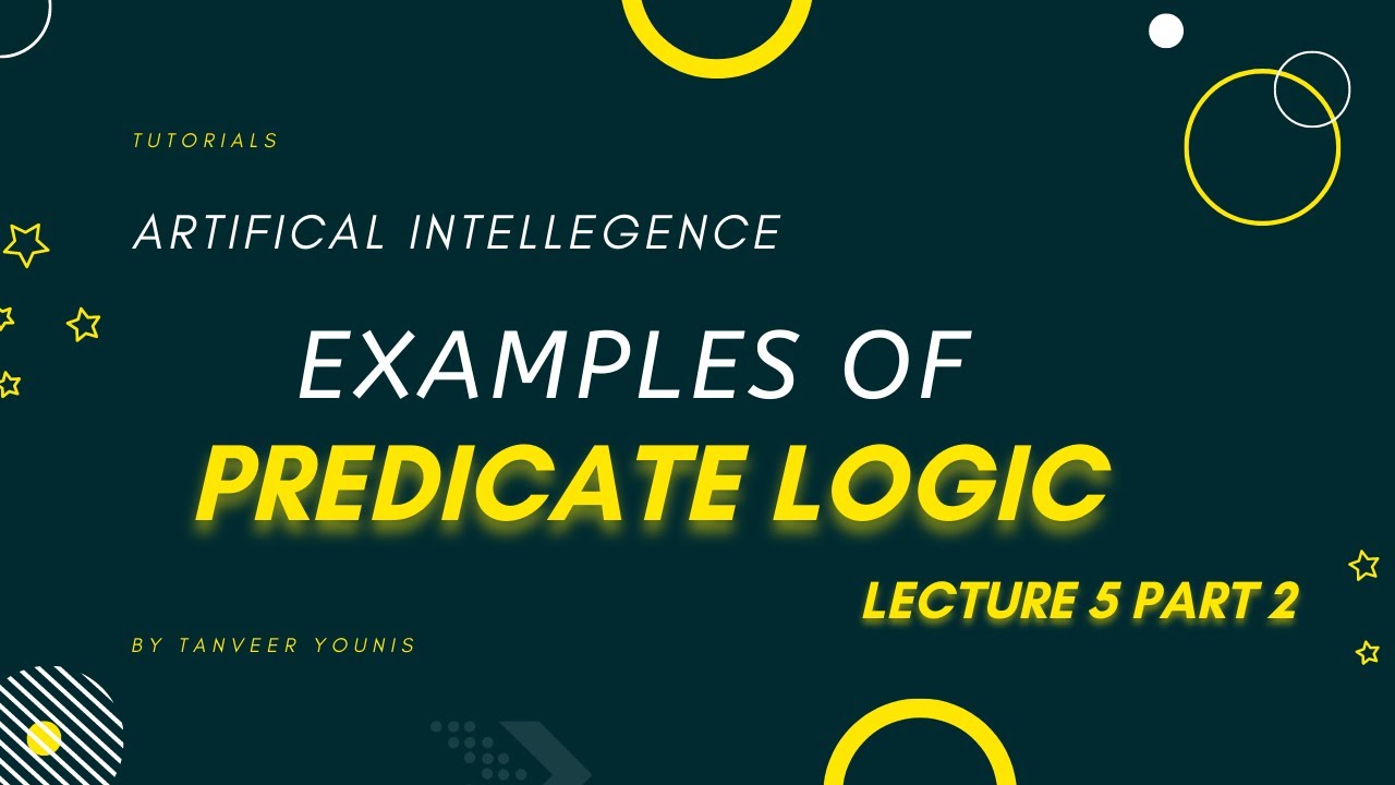Predicate Logic Examples Lecture No 5 Part 2 Knowledge predicate-logic-examples-lecture-no-5-part-2-knowledge