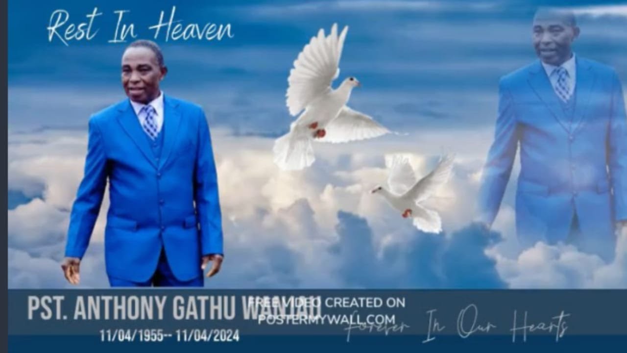 CELEBRATING LIFE WELL LIVED OF PASTOR ANTHONY GATHU WANJAU - YouTube