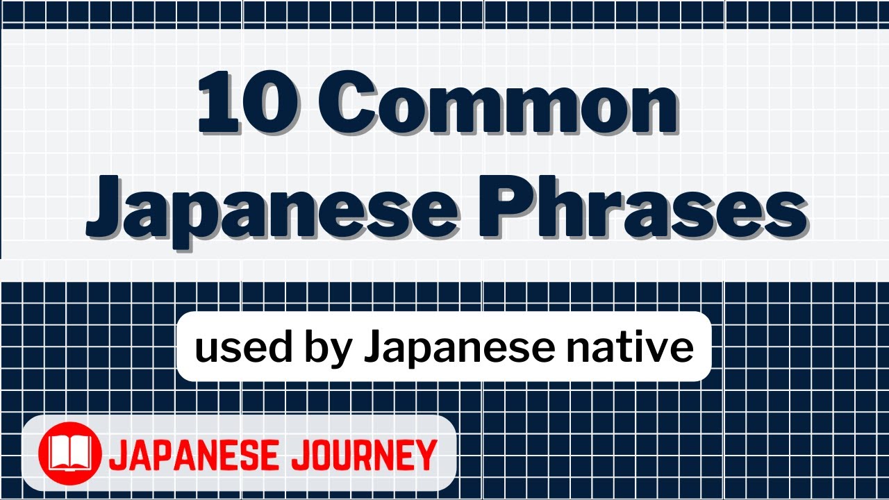 10 Common Phrases Spoken by Japanese Native - Intermediate Japanese ...