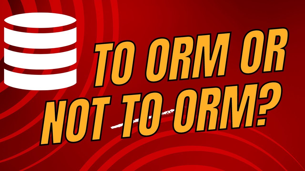 Should You Use An Orm A Query Builder Or Raw Sql Youtube 8223