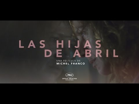 Las Hijas de Abril - Tráiler Oficial