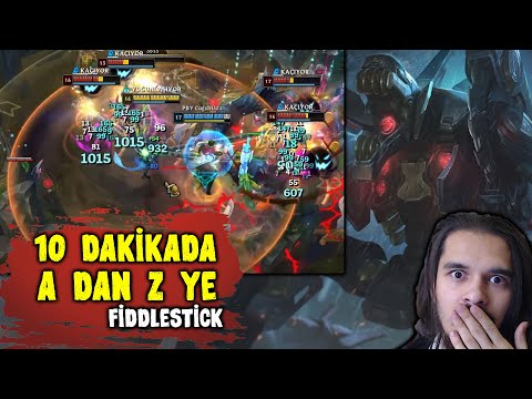 Dikkat Fiddlestick Çıkabilir Tek Atabilir - 10 Dakikada A dan Z ye - LoL