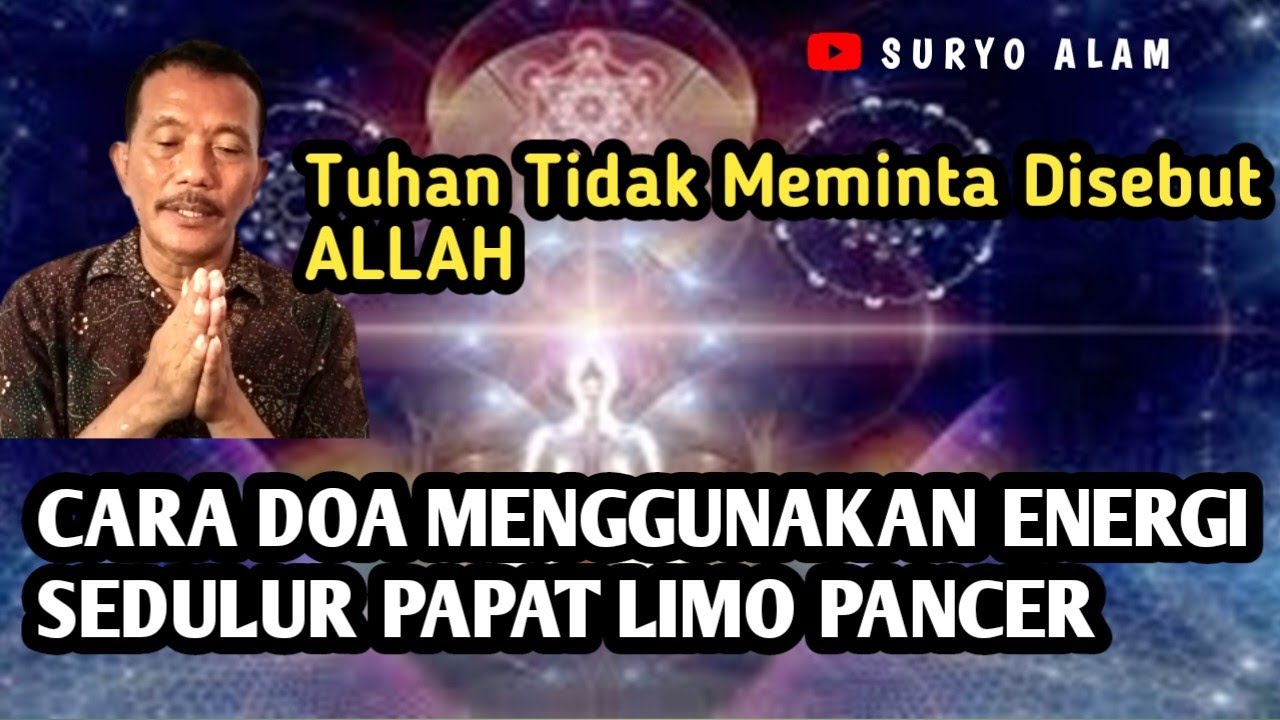 DAHSYATNYA DOA MENGGUNAKAN ENERGI SEDULUR PAPAT LIMO PANCER - PAK DARNO ...