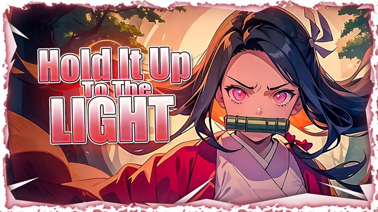 Nightcore - Hold It Up To The Light (Lyrics) - YouTube