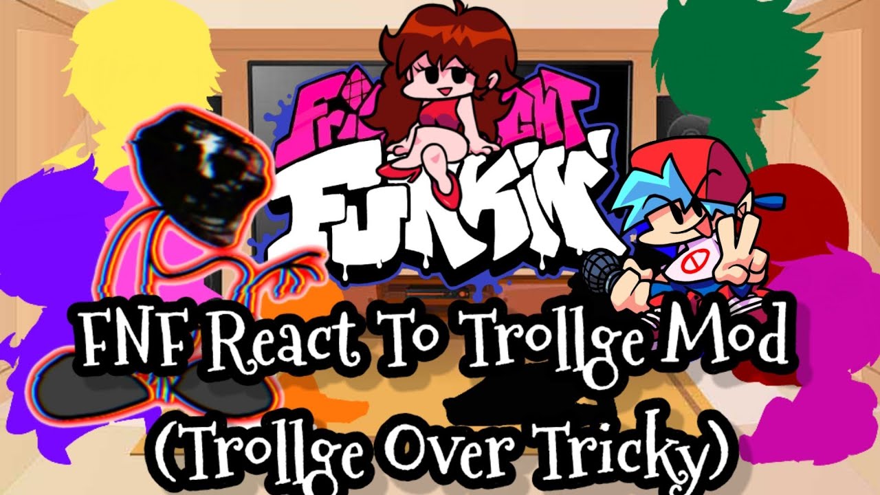 FNF React To Trollge Mod (Trollge Over Tricky)||FRIDAY NIGHT FUNKIN ...