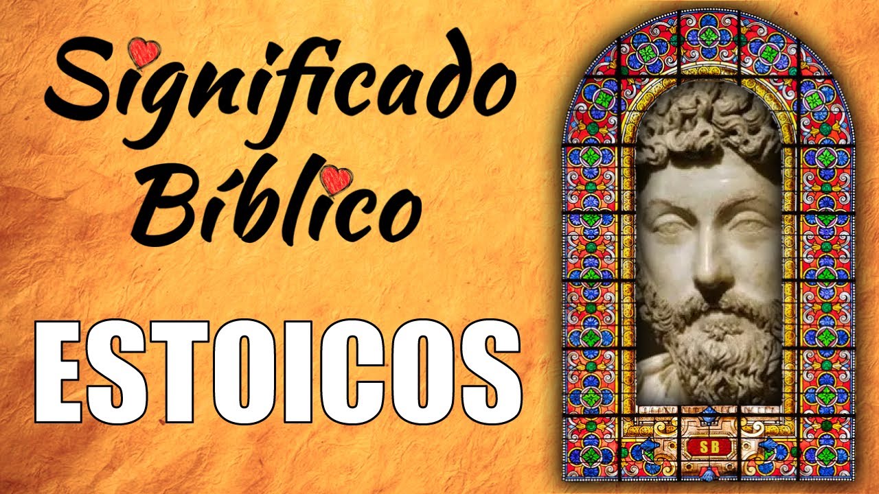 Estoicos Significado Bíblico | ¿Qué Significa Estoicos en la Biblia? 🙏 ...