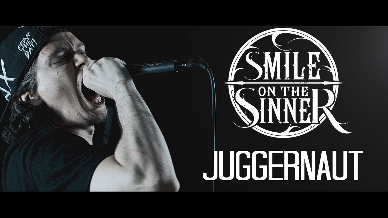 Smile on the Sinner - Juggernaut (Official Music Video) - YouTube