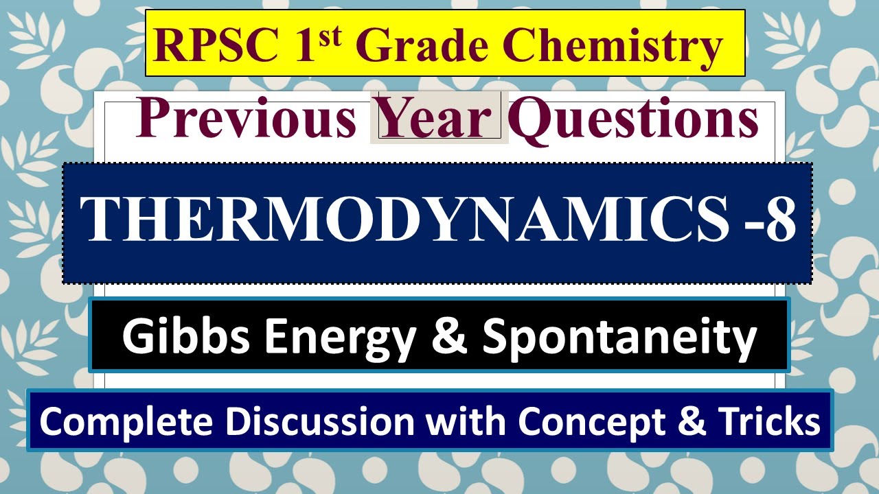 8 Thermodynamics | Part-8 | Gibbs Energy and Spontaneity | Previous ...