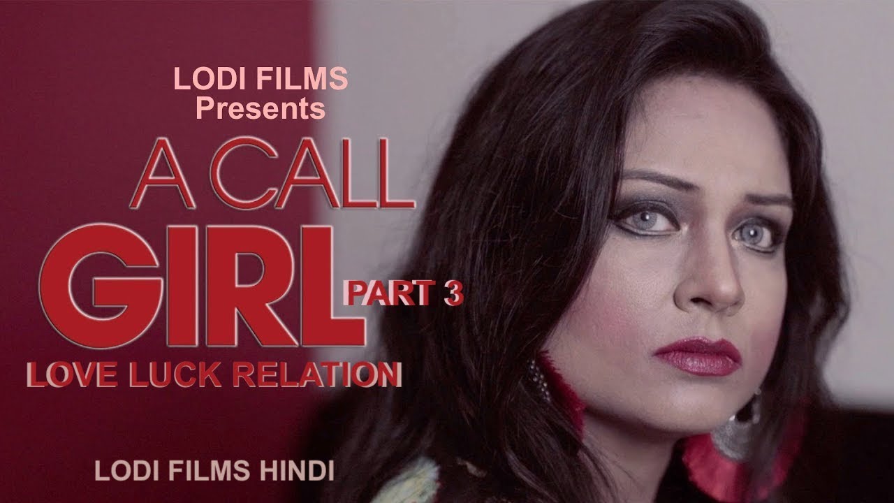 CALL GIRL | HINDI FULL MOVIE | LOVE LUCK RELATION | LODI FILMS HINDI ...